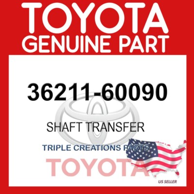36211-60090 GENUINE OEM TOYOTA SHAFT TRANSFER 3621160090 | eBay