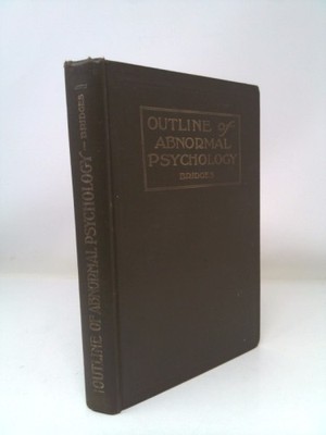 An outline of abnormal psychology by James Winfred Bridges | eBay Australia