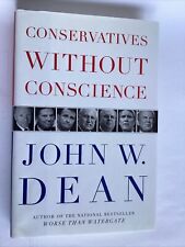 Conservatives Without Conscience by John Dean (2006, Hardcover) for sale online | eBay