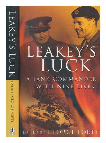 LEAKEY, REA Leakey's luck : a tank commander with nine lives / edited ...