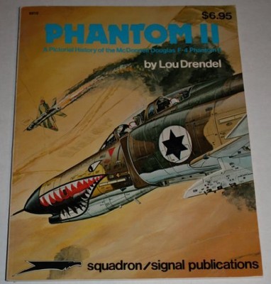 PHANTOM II: A PICTORIAL HISTORY OF THE MCDONNELL DOUGLAS By Lou Drendel ...