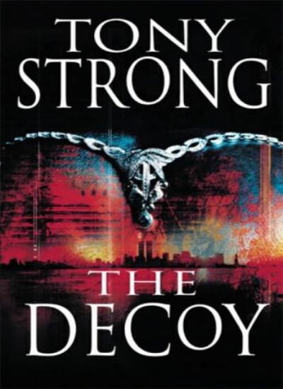 The Decoy By Tony Strong. 9780385602280 | eBay