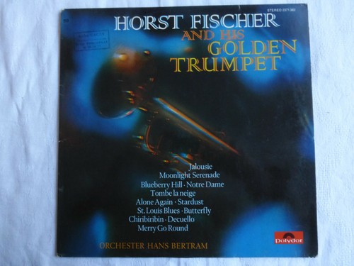 horst fischer and his golden trumpet-jaloisie-orchester hans bertram-LP ...