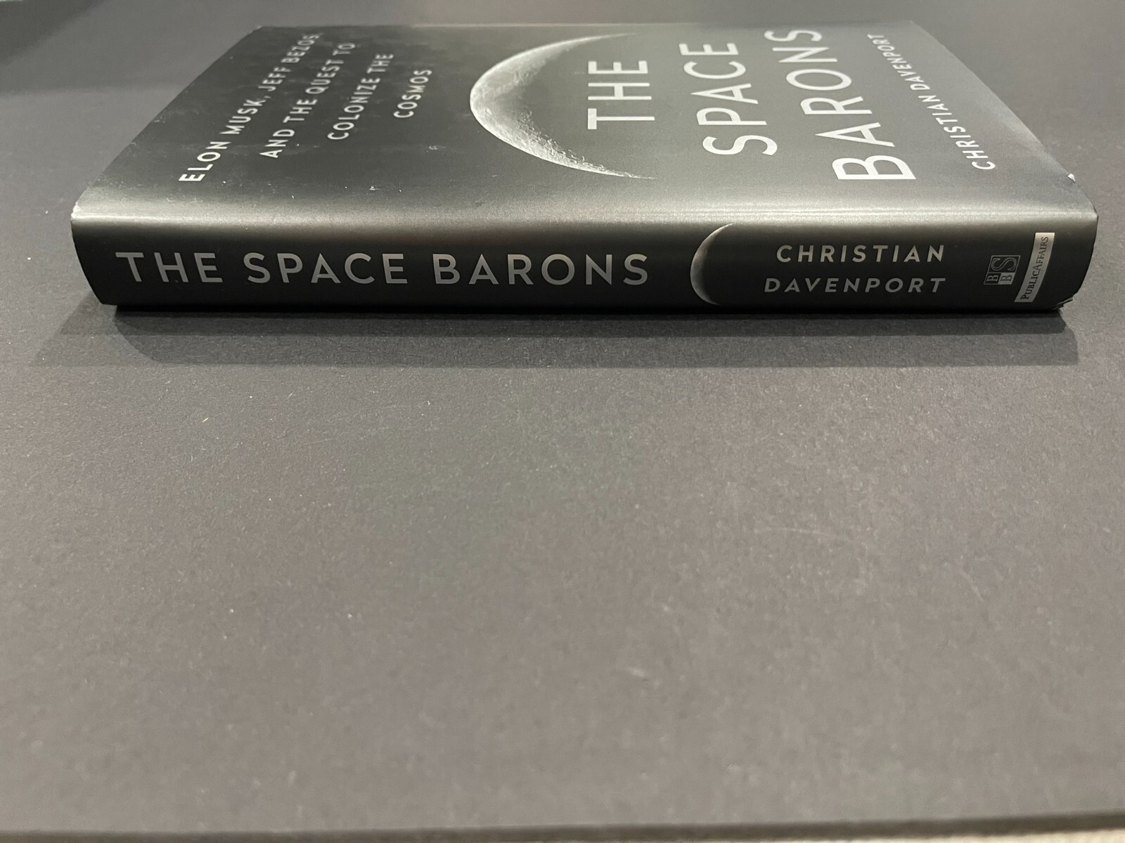 Space Barons : Elon Musk, Jeff Bezos, and the Quest to Colonize the ...