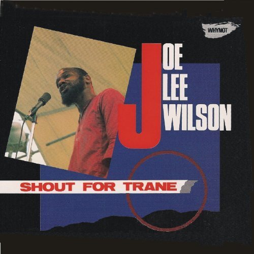 Joe Lee Wilson Shout for Trane (CD) Album 708857940820 | eBay.de