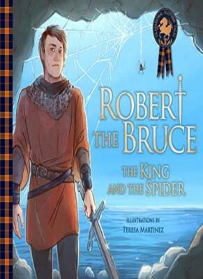 Robert the Bruce: The King and the Spider (Pict, MacPherson, Martinez ...