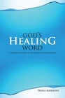 God's Healing Word: A Practical Guide to Receiving Divine Healing (Book ...