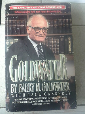 Goldwater by Barry M. Goldwater (With Jack Casserly) (1989, Paperback ...