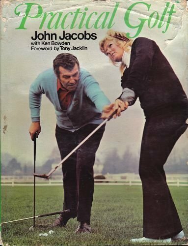 Practical Golf By John Jacobs, Ken Bowden. 9780091122300 | eBay