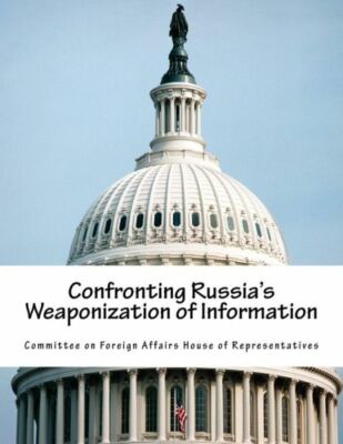 Confronting Russia's Weaponization Of Information 9781547289981| eBay