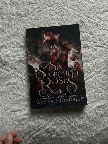 Six Scorched Roses by Carissa Broadbent (2023, Hardcover) 9781957779034 ...