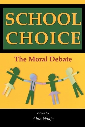 Alan Wolfe School Choice (Paperback) (UK IMPORT) 9780691096612| eBay