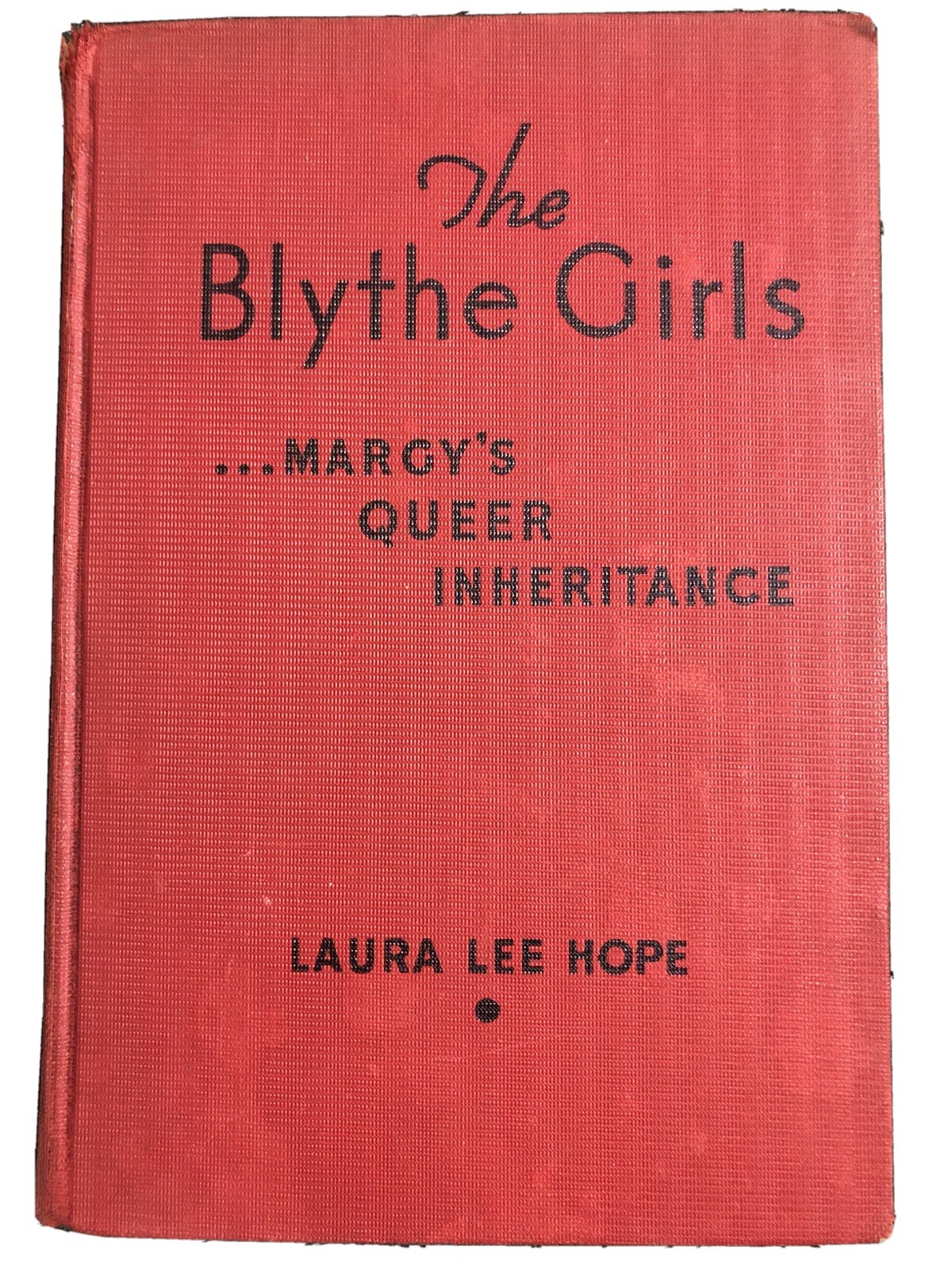 VINTAGE THE BLYTHE GIRLS Margy’s Queer Inheritance BY LAURA LEE HOPE ...