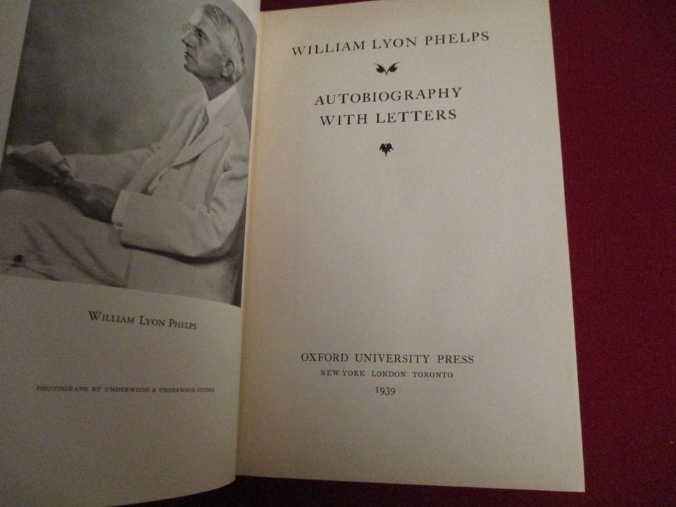 SIGNED ~ William Lyons Phelps ~ Autobiography with Letters (1939 ...
