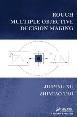 Rough Multiple Objective Decision Making - Paperback By Xu, Jiuping ...