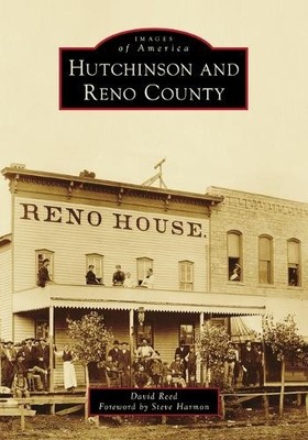 David Reed Hutchinson and Reno County (Tapa blanda) Images of America ...