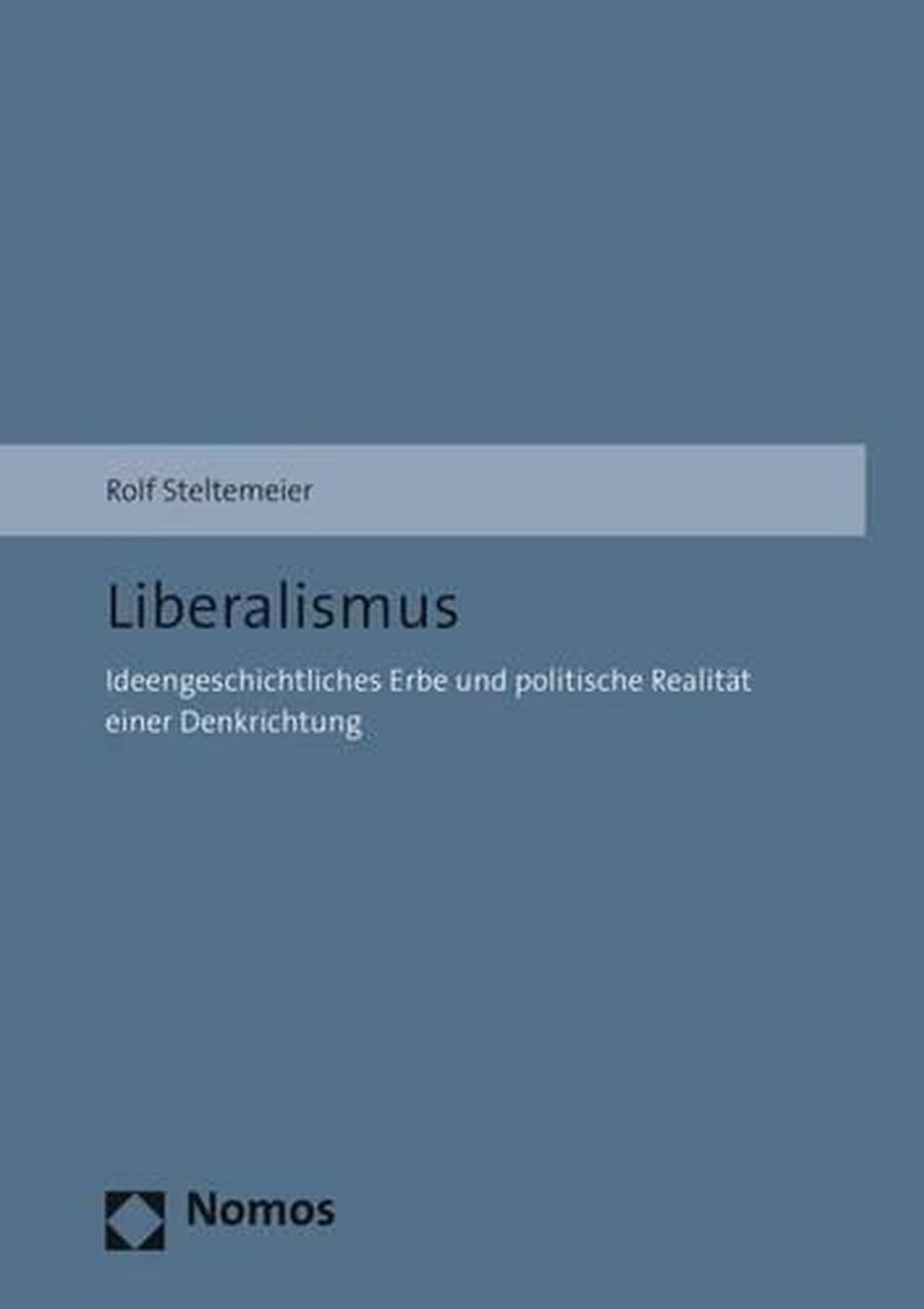Liberalismus+%3A+Ideengeschichtliches+Erbe+und+Politische+Realitat ...