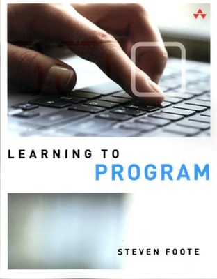 Learning to Program by Steven Foote: New 9780789753397| eBay