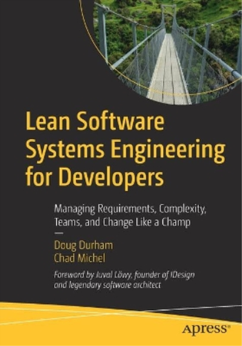 Chad Michel Doug Durham Lean Software Systems Engineering for ...