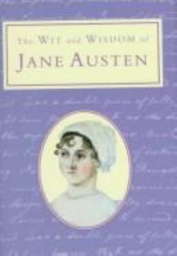 The Wit and Wisdom of Jane Austen by Jane Austen 9781857026016| eBay