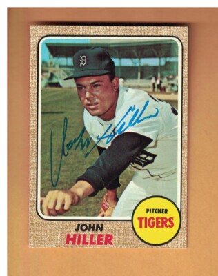 John Hiller AUTOGRAPHED 1968 TOPPS BASEBALL CARD SIGNED DETROIT TIGERS ...