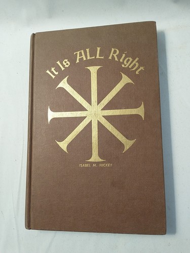 It is All Right Isabel M. Hickey Hardcover 1977 1st Edn 2nd Printing ...