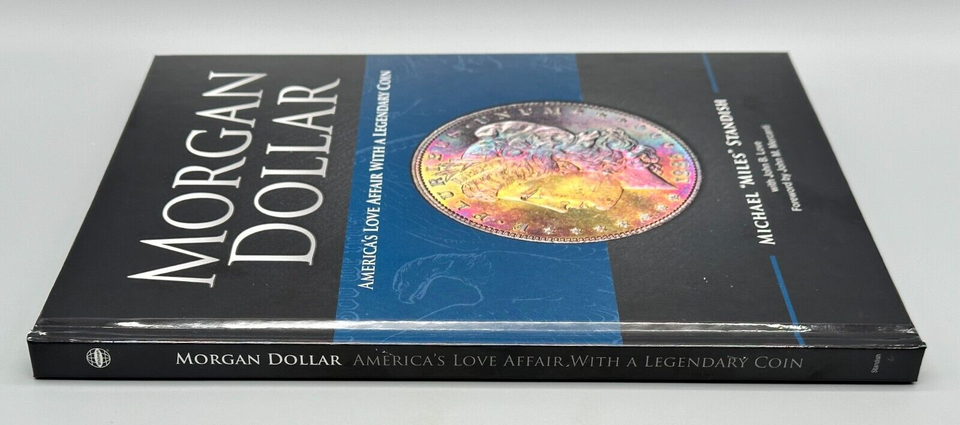 Morgan Dollar America's Love Affair with a Legendary Coin Standish ...