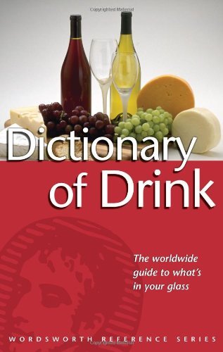 Dictionary of Drink (Wordsworth Reference) By Ned Halley 9781840223026 ...