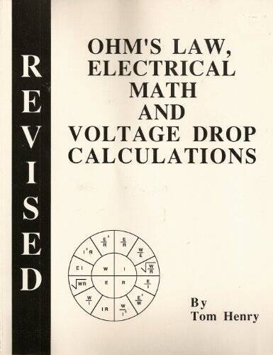 Ohm's Law, Electrical Math and Voltage Drop Calculations - Paperback ...