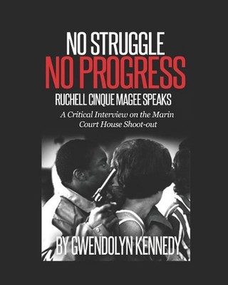 No Struggle No Progress: Ruchell Magee Speaks: Ruchell Cinque Magee ...