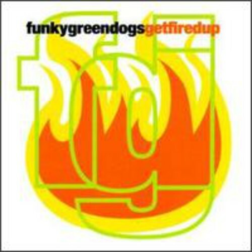 Funky Green Dogs,Get Fired Up, - (Compact Disc) 8811151126| eBay