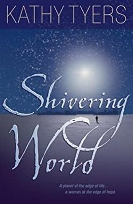Shivering World Paperback Kathy Tyers 9780764226762| eBay
