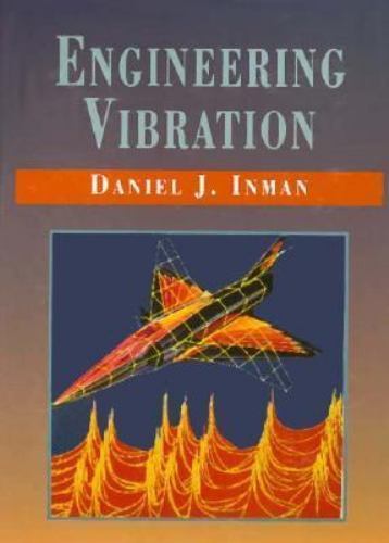 Engineering Vibration by Daniel J. Inman (1995, Hardcover) for sale ...