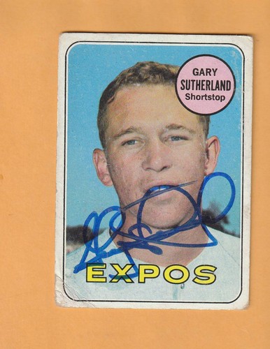 Gary Sutherland Montreal Expos AUTO Signed 1969 Topps Glendale ...
