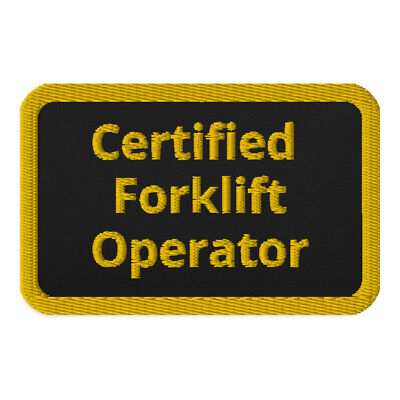 Certified Forklift Operator Patch. Premium Embroidered Badge E001 | eBay