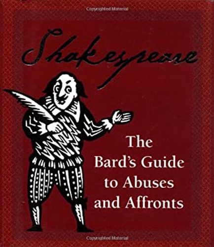 Shakespeare: The Bard's Guide To Abuses And Affronts William Sha | eBay