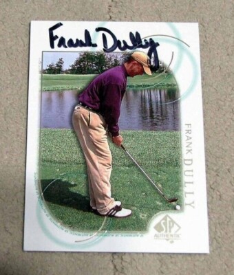 2001 SP Authentic #24 Frank Dully Hand Signed Auto - PGA Golf | eBay
