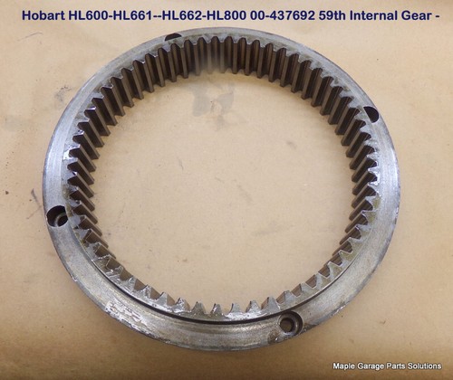Hobart HL600-HL661--HL662- 00-437692 59th Internal Gear - | eBay