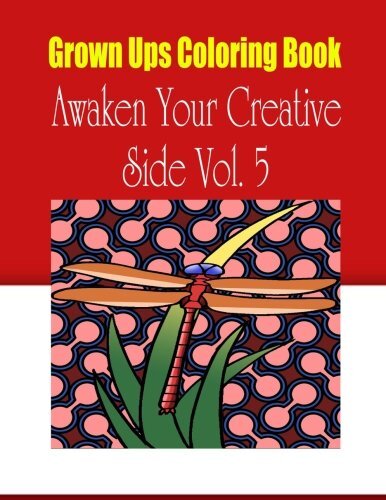 Grown Ups Coloring Book Awaken Your Creative Side Vol. 5 Mandalas ...