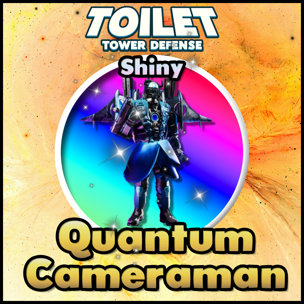 Shiny Quantum Cameraman - Toilet Tower Defense TTD Roblox - Ultimate ...