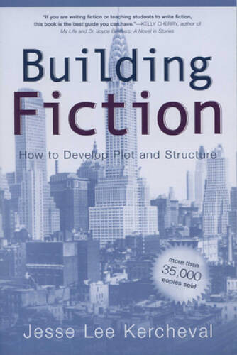 Building Fiction: How to Develop Plot and Structure - Paperback - GOOD ...