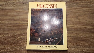 Wisconsin : A Picture Memory by Colour Library Books Staff 1991 ...