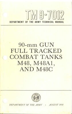REPRINT M48 PATTON TANK TECHNICAL MANUAL 1954 580p TM 9-7012 | eBay