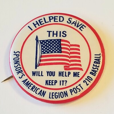 American Legion "I Helped Save This" Flag Post 210 Baseball Pin Button ...