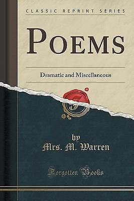 Poems : Dramatic and Miscellaneous (Classic Reprint) by M. Warren (2016 ...