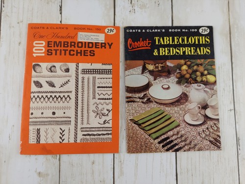 Coats & Clark's 100 Embroidery Stitches Book #150; Crochet Tablecloths ...