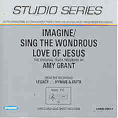 Imagine/Sing The Wondrous Love of Jesus - Amy Grant - Accompaniment ...