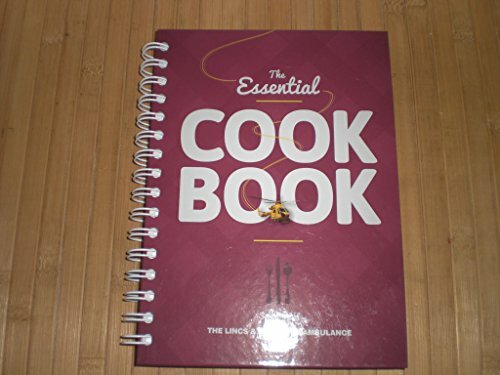 The Essential Cook Book - Sold in Aid of Lincs & Notts Air Ambula by ...