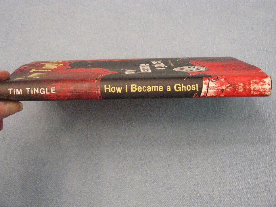 INDIAN. CHOCTAW TRAIL OF TEARS. HOW I BECAME A GHOST BY TIM TINGLE 2013 ...