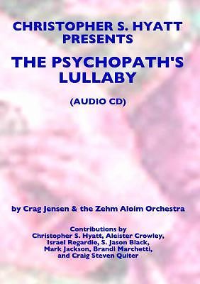Psychopath's Lullaby CD by Christopher S. Hyatt (2008, Compact Disc ...